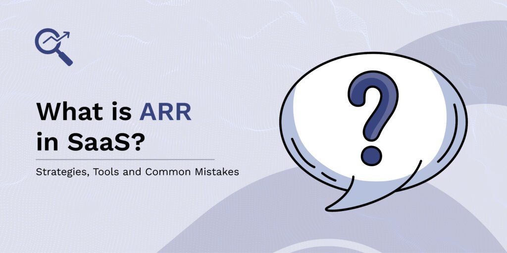 What is ARR in SaaS: Strategies, Tools and Common Mistakes - SaaS Link ...