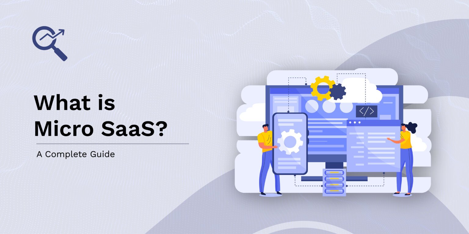 What Is Micro SaaS? Complete Guide for 2025 - SaaS Link Building