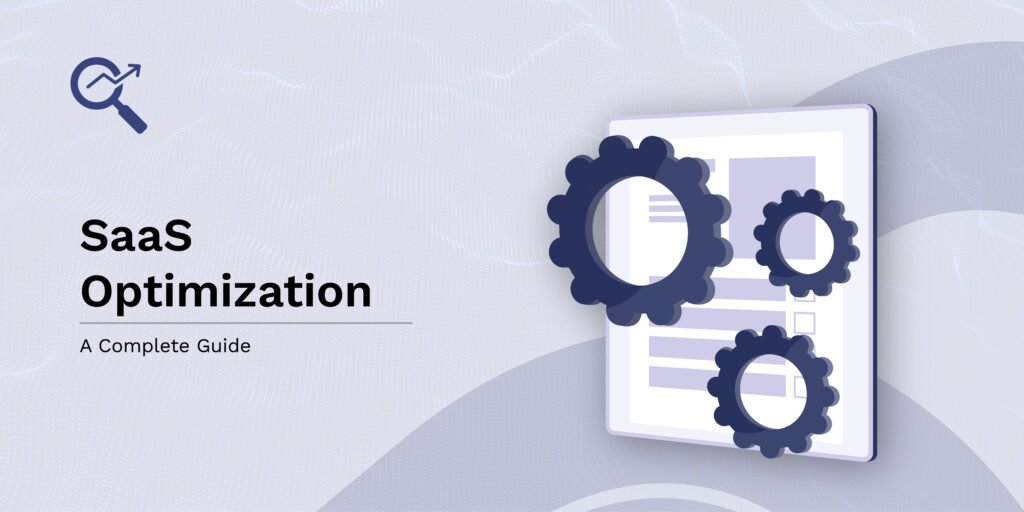 The Complete Guide to SaaS Optimization in 2025 - SaaS Link Building